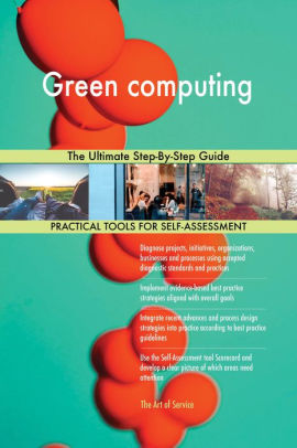Green computing The Ultimate Step-By-Step Guide by Gerardus Blokdyk ...