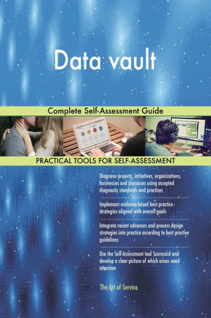 Data vault Complete Self-Assessment Guide by Gerardus Blokdyk | eBook ...