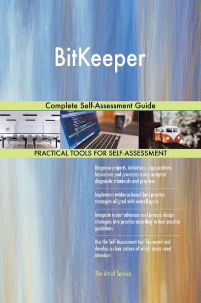 BitKeeper Complete Self-Assessment Guide by Gerardus Blokdyk | eBook ...