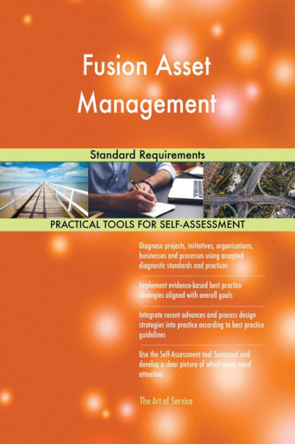 Fusion Asset Management Standard Requirements by Gerardus Blokdyk ...