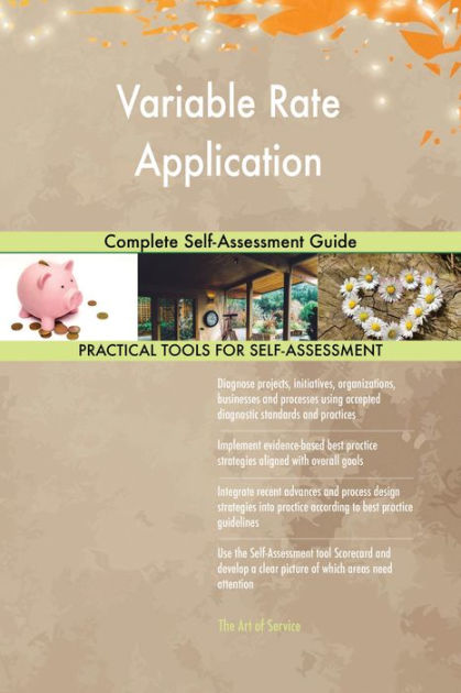 Variable Rate Application Complete Self-Assessment Guide by Gerardus ...