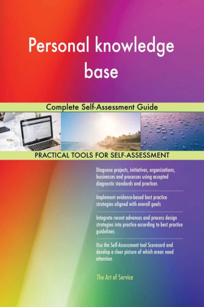 Personal knowledge base Complete Self-Assessment Guide by Gerardus ...