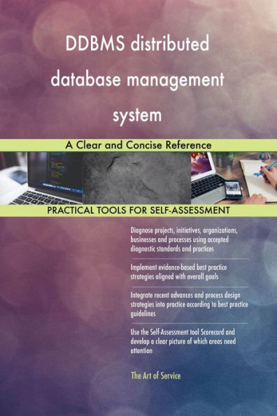 DDBMS distributed database management system A Clear and Concise Reference by Gerardus Blokdyk ...