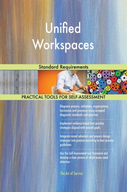 Unified Workspaces Standard Requirements by Gerardus Blokdyk | eBook ...