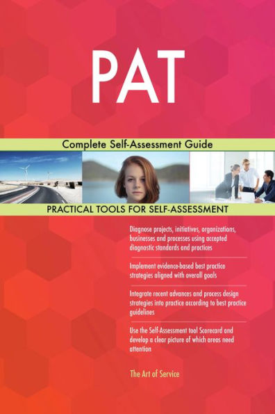 PAT Complete Self-Assessment Guide by Gerardus Blokdyk | eBook | Barnes ...