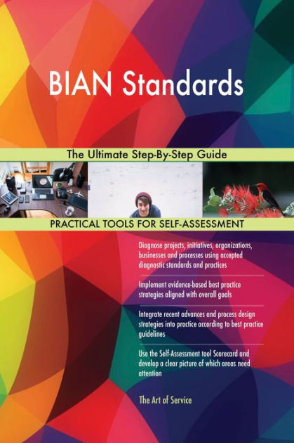 BIAN Standards The Ultimate Step-By-Step Guide by Gerardus Blokdyk ...
