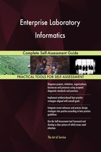 Enterprise Laboratory Informatics Complete Self-Assessment Guide by ...