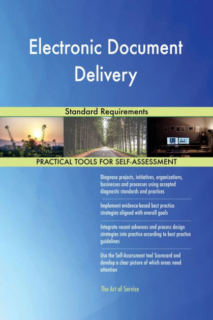 Electronic Document Delivery Standard Requirements by Gerardus Blokdyk ...