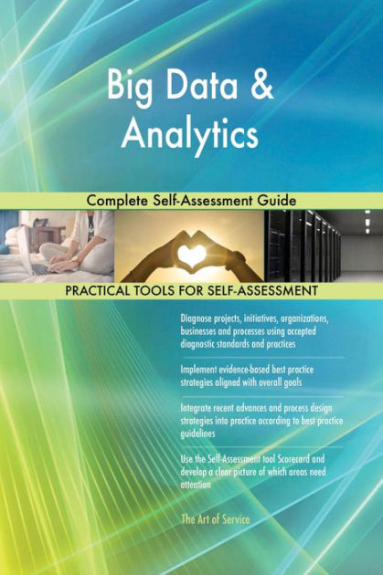 Big Data & Analytics Complete Self-Assessment Guide by Gerardus Blokdyk ...
