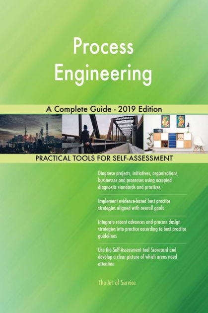 Process Engineering A Complete Guide - 2019 Edition by Gerardus Blokdyk ...