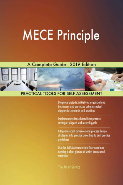 MECE Principle A Complete Guide - 2019 Edition by Gerardus Blokdyk ...