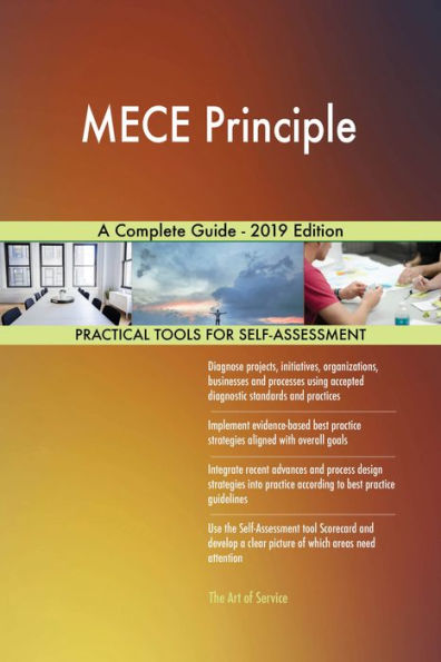 MECE Principle A Complete Guide - 2019 Edition by Gerardus Blokdyk ...
