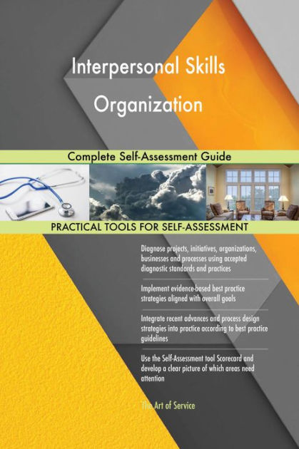 Interpersonal Skills Organization Complete Self-Assessment Guide by ...