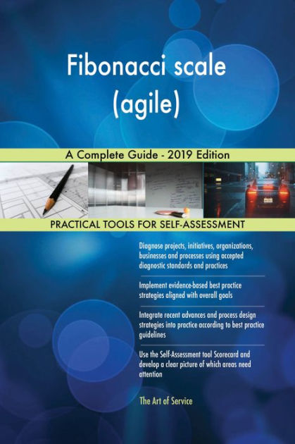 Fibonacci scale (agile) A Complete Guide - 2019 Edition by Gerardus ...
