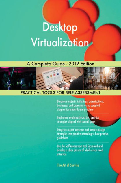 Desktop Virtualization A Complete Guide - 2019 Edition by Gerardus ...
