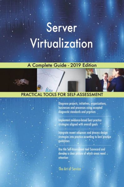 Server Virtualization A Complete Guide - 2019 Edition by Gerardus Blokdyk | eBook | Barnes & Noble®