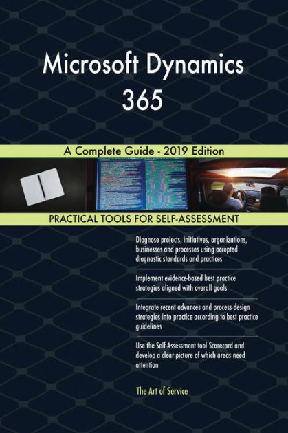 Microsoft Dynamics 365 A Complete Guide - 2019 Edition by Gerardus ...