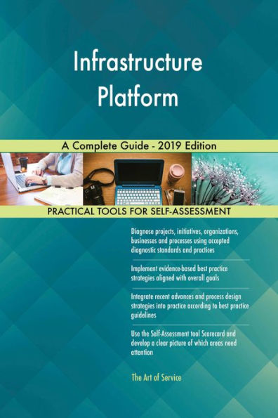 Infrastructure Platform A Complete Guide - 2019 Edition by Gerardus ...