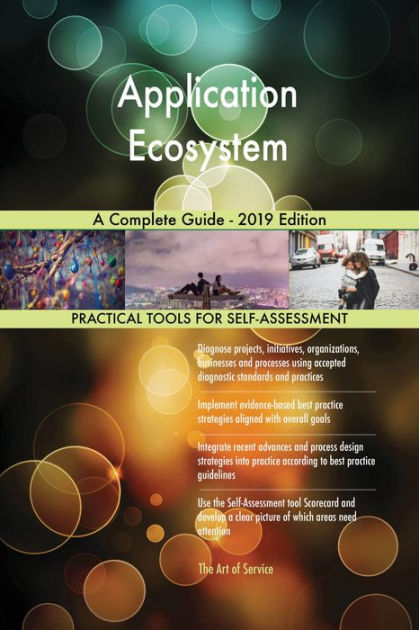 Application Ecosystem A Complete Guide - 2019 Edition by Gerardus ...
