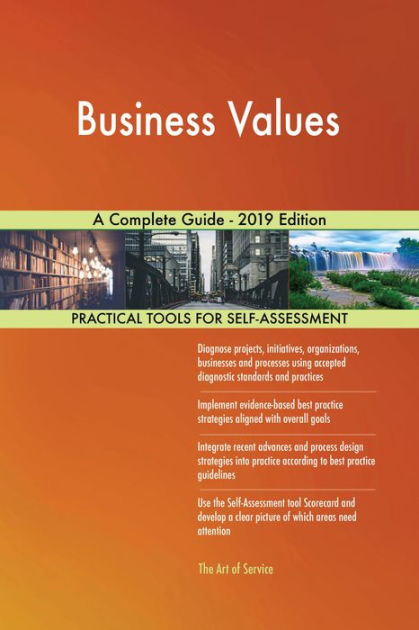 Business Values A Complete Guide - 2019 Edition by Gerardus Blokdyk ...