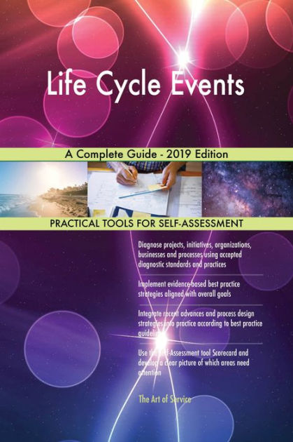 Life Cycle Events A Complete Guide - 2019 Edition by Gerardus Blokdyk ...
