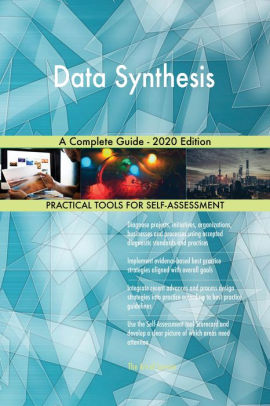 Data Synthesis A Complete Guide - 2020 Edition by Gerardus Blokdyk ...
