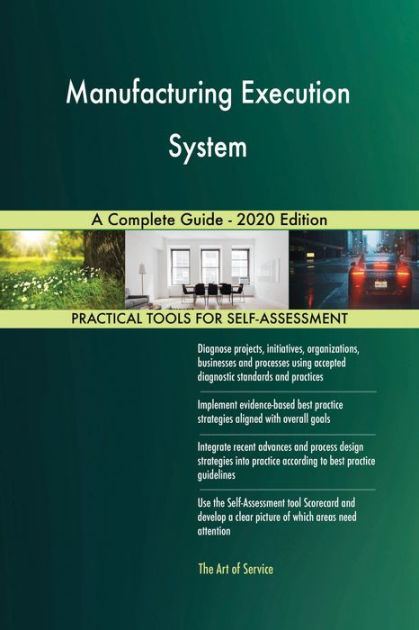 Manufacturing Execution System A Complete Guide - 2020 Edition by ...