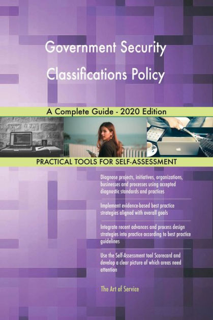 Government Security Classifications Policy A Complete Guide - 2020 ...