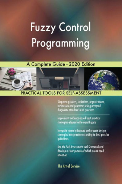 Fuzzy Control Programming A Complete Guide - 2020 Edition by Gerardus ...