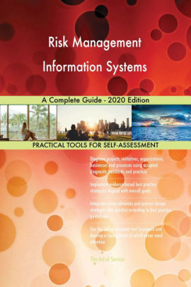 Risk Management Information Systems A Complete Guide - 2020 Edition by ...