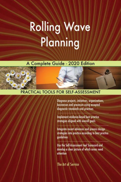 Rolling Wave Planning A Complete Guide - 2020 Edition by Gerardus ...