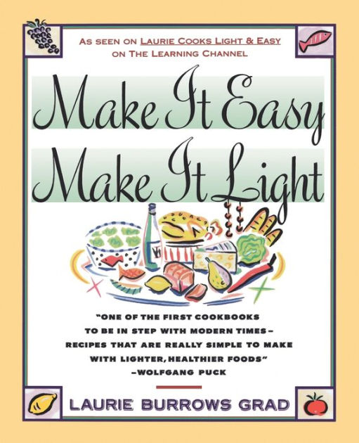 Make it Easy, Make it Light by Laurie Grad, Paperback | Barnes & Noble®