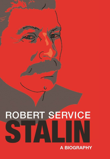 Stalin: A Biography by Robert Service, Paperback | Barnes & Noble®
