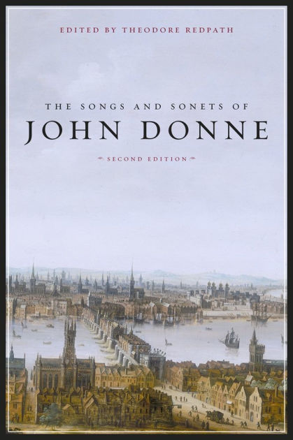 The Songs and Sonets of John Donne: Second Edition / Edition 2 by John ...