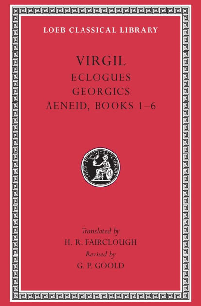 Eclogues. Georgics. Aeneid, Books 1-6 by Virgil, Hardcover | Barnes ...