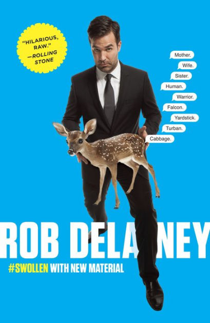 Rob Delaney: Mother. Wife. Sister. Human. Warrior. Falcon. Yardstick ...