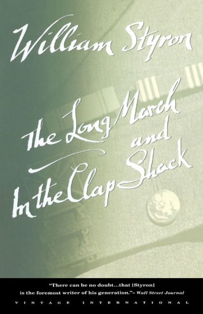 The Long March and In the Clap Shack by William Styron, Paperback ...