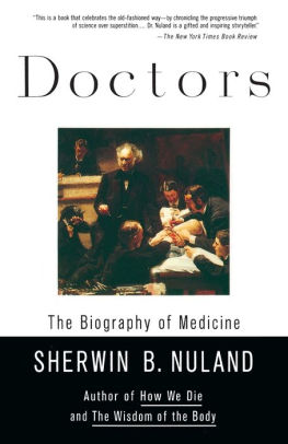 Doctors: The Biography of Medicine by Sherwin B. Nuland, Paperback ...