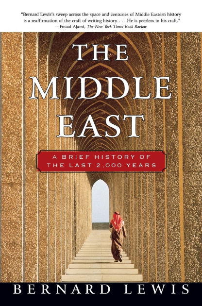 The Middle East: A Brief History of the Last 2,000 Years by Bernard ...
