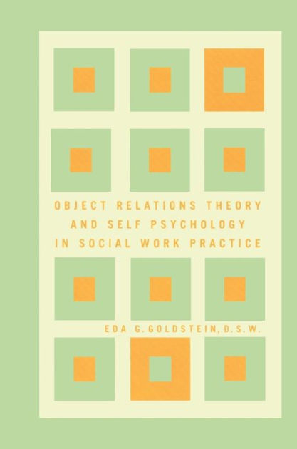Object Relations Theory and Self Psychology in Social Work Practice by ...