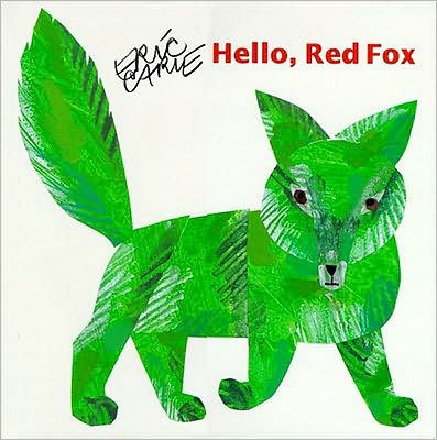 Hello, Red Fox by Eric Carle, Paperback | Barnes & Noble®