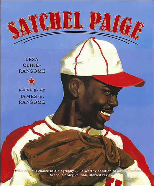 Satchel Paige by Lesa Cline-Ransome, James E. Ransome, Paperback ...