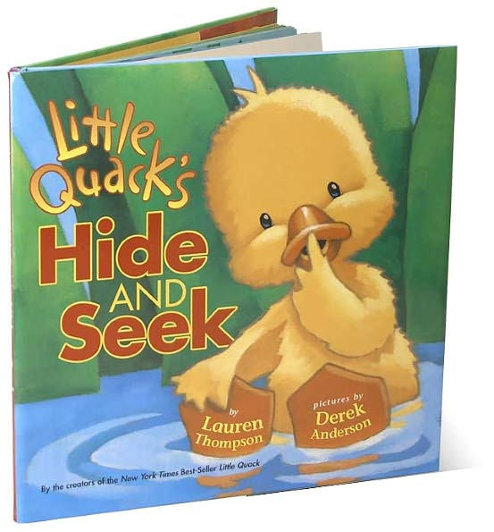 Little Quack's Hide and Seek by Lauren Thompson, Derek Anderson ...