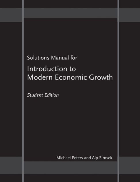 Solutions Manual for "Introduction to Modern Economic Growth": Student ...
