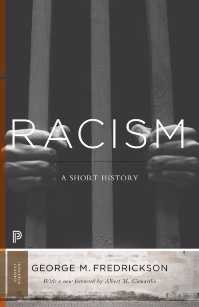 Racism: A Short History by George M. Fredrickson, Paperback | Barnes ...