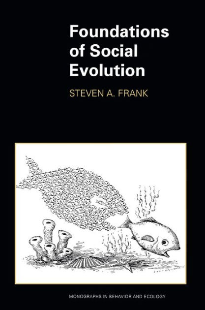 Foundations of Social Evolution by Steven A. Frank | eBook | Barnes ...
