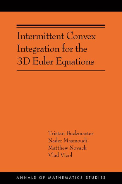 Intermittent Convex Integration for the 3D Euler Equations by Tristan ...