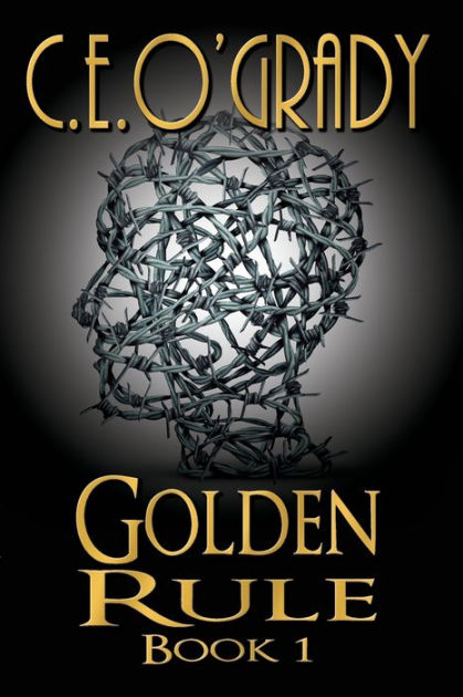 Golden Rule: Book 1 by C E O'Grady, Paperback | Barnes & Noble®