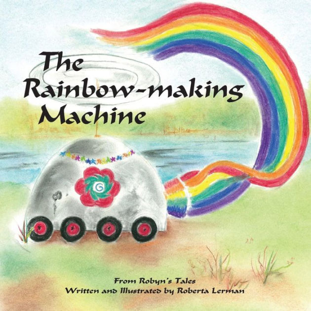 from Robyn Tales Volume 2: The Rainbow Making Machine by Roberta S ...