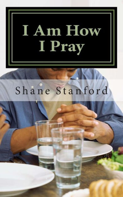 I Am How I Pray: The Little Book for Praying Like Jesus by Shane ...